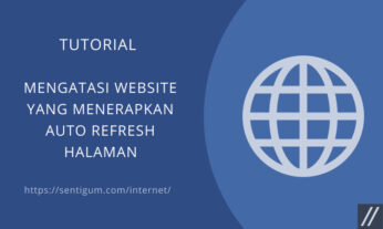 Mengatasi Website yang Menerapkan Auto Refresh Halaman