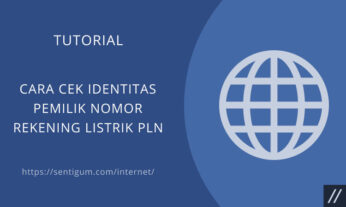 Cara Cek Identitas Pemilik Nomor Rekening Listrik PLN