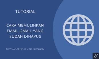 3 Cara Memulihkan Email Gmail yang Sudah Dihapus